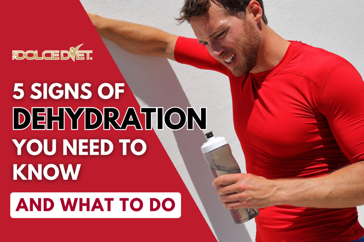 5 Signs Of Dehydration You Need To Know (And What To Do) - The Dolce Diet